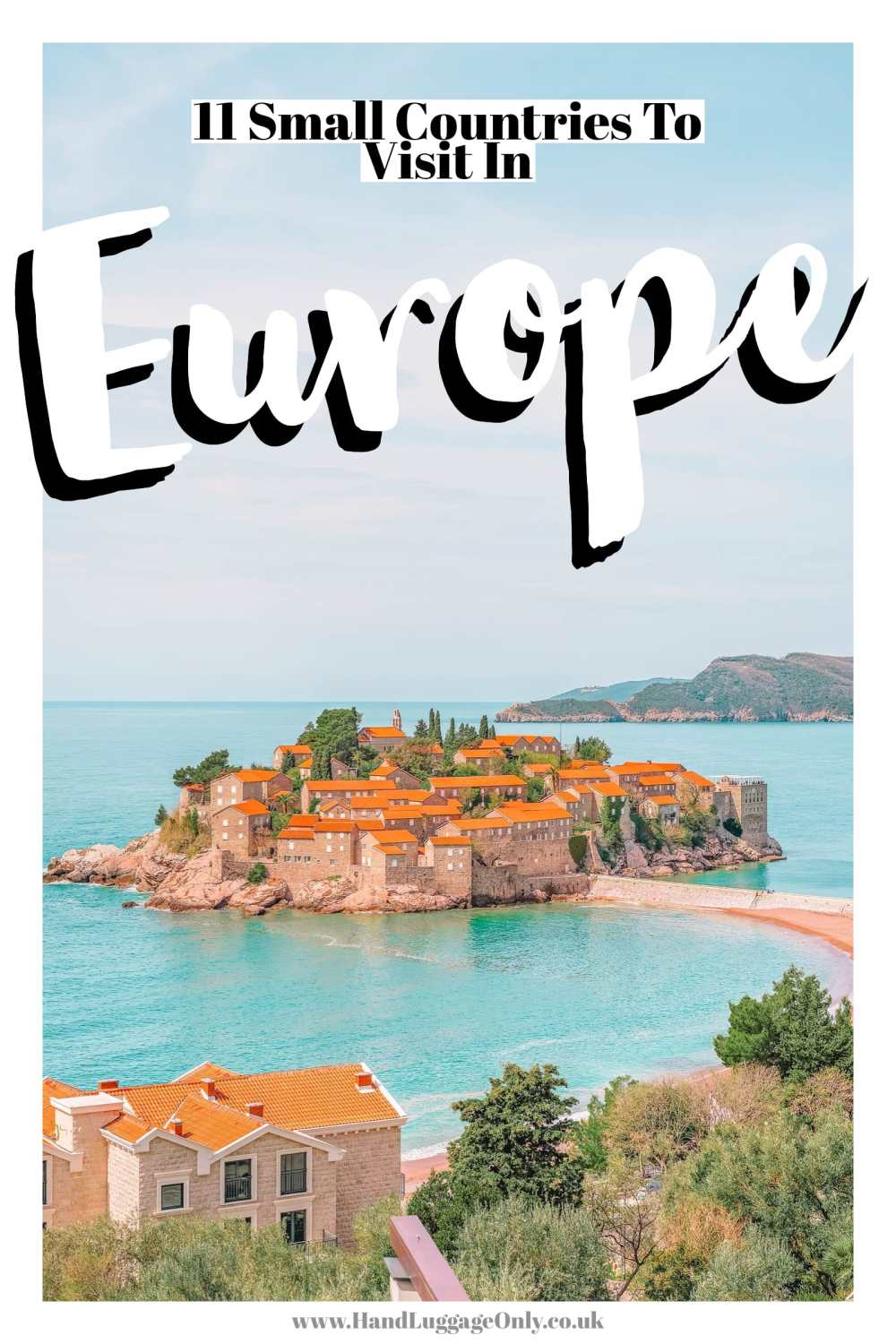 11 Of The Best Small Countries In Europe To Visit – OAK COVER Magazine
